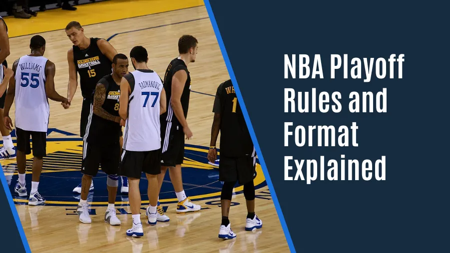 How Do NBA Playoffs Work? Rules, Format Explained